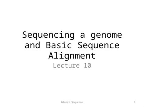 pptx sequencing a genome and basic sequence alignment dokumen tips