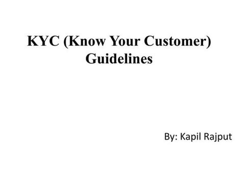 Kyc Know Your Customer Ppt