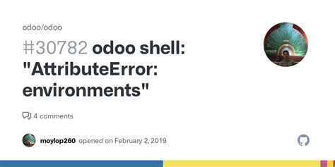 Odoo Shell AttributeError Environments Issue 30782 Odoo Odoo