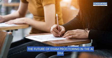 The Future Of Exam Proctoring In The Ai Era