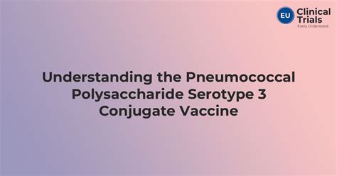 Pneumococcal Polysaccharide Serotype 3 Conjugated To Crm197
