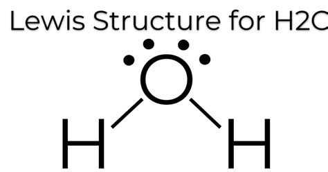The Lewis Dot Structure For H2O MakeTheBrainHappy