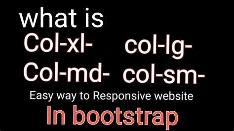What Is Col Xl Col Lg Col Md In Bootstrap Responsive Website