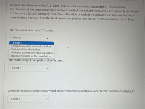 Solved A Project Has Three Activities A B And C That Must