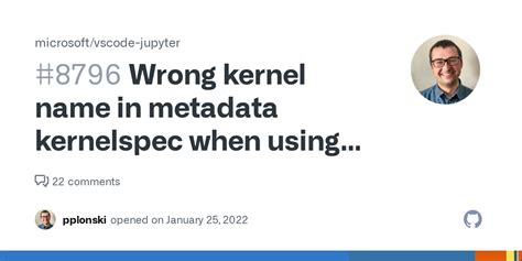 wrong kernel name in metadata kernelspec when using kernel from virtualenv · issue 8796