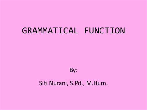 Ppt Grammatical Functions