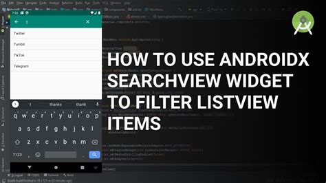 How To Use The Androidx Searchview Widget To Filter Listview Items Youtube
