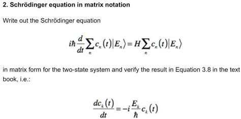 Solved Schrodinger Equation In Matrix Notation Write Out The Schrodinger Equation MdÂ²Ïˆ DtÂ²