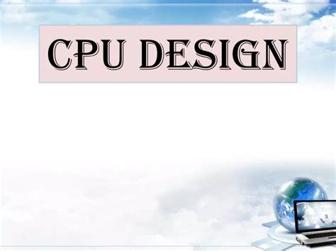 PPT CPU Design PowerPoint Presentation Free Download ID 4047644