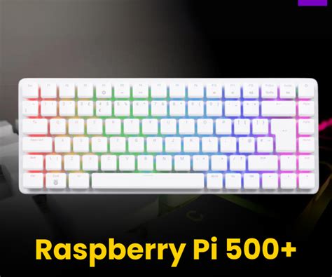 Raspberry Pi 500 คอมพิวเตอร์ในคีย์บอร์ดรุ่นใหม่ เล่นเกมได้ดีขึ้น ไม่ บริษัท โกลบอลโทรนิค