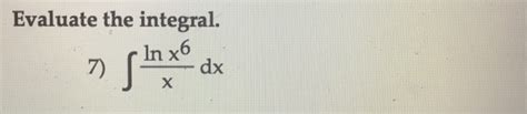 Solved Evaluate The Integral In X Chegg Com