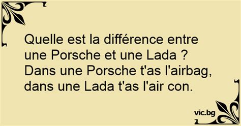 Quelle est la différence entre une Porsche et une Lada Dans une