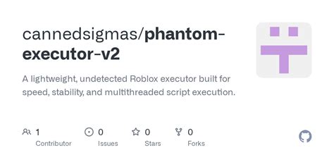 Github Cannedsigmasphantom Executor V2 A Lightweight Undetected Roblox Executor Built For