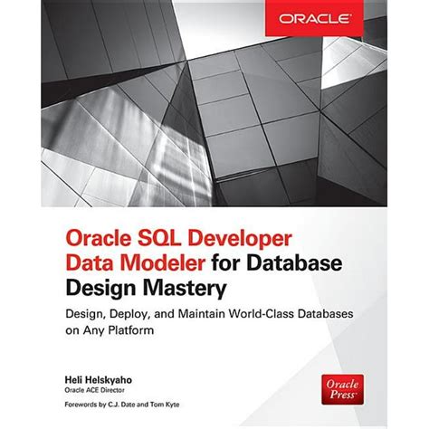 Oracle Sql Developer Data Modeler For Database Design Mastery Paperback