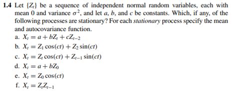 Solved 14 Let Z Be A Sequence Of Independent Normal