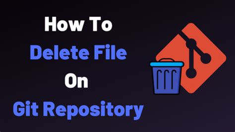 How To Delete File On Git Devconnected