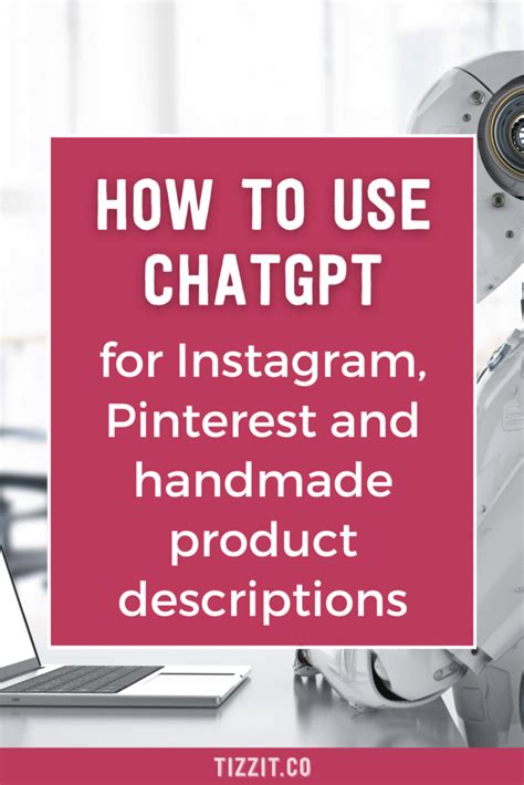 Easy Ways You Can Use ChatGPT For Your Handmade Business Tizzit Co