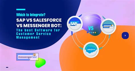 Which To Integrate Sap Vs Salesforce Vs Messenger Bot The Best Software For Customer Service