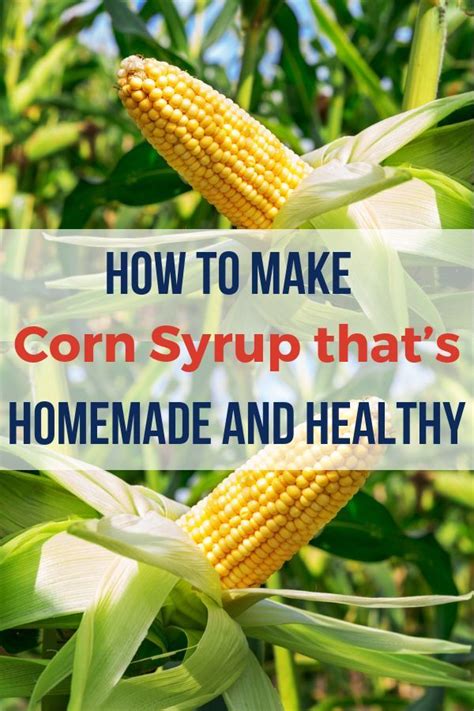 How To Make Corn Syrup Recipes Carte
