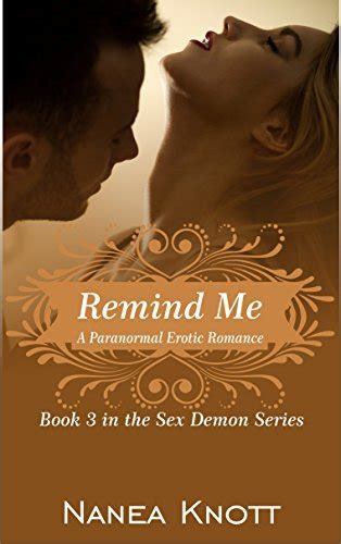 Remind Me Sex Demon Series Book 3 By Nanea Knott Goodreads