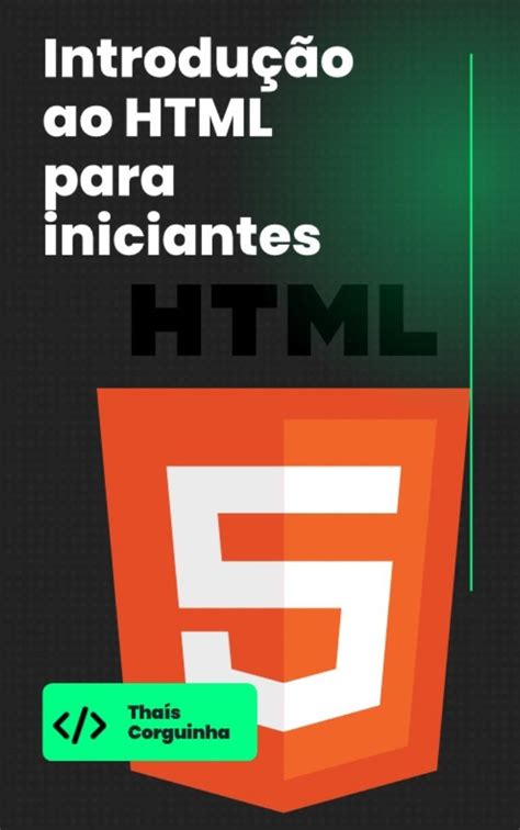 Introdução Ao Html Para Iniciantes Sra Corguinha Hotmart