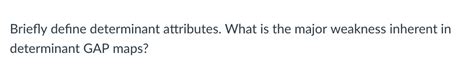 Solved Briefly Define Determinant Attributes What Is The