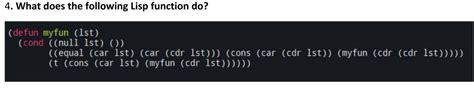 Answered 4 What Does The Following Lisp Bartleby