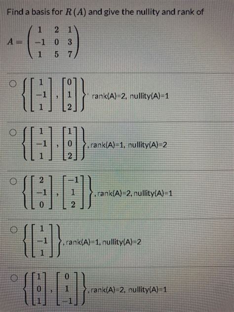 Solved Find A Basis For R A And Give The Nullity And Rank Chegg Com