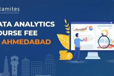 How Much Is The Data Analytics Course Fee In Ahmedabad Datamites Offical Blog