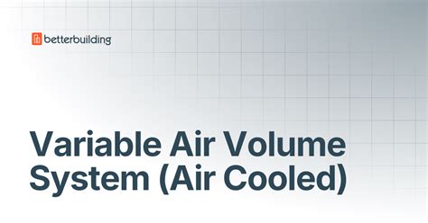 Variable Air Volume System Air Cooled Better Building Docs