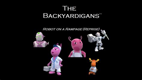The Backyardigans Robot On A Rampage Reprise Audio YouTube