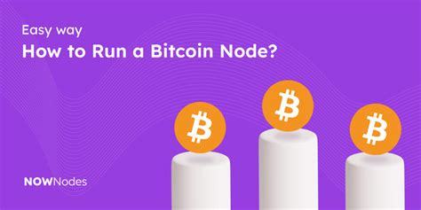 How To Run A Bitcoin Node Easy Way