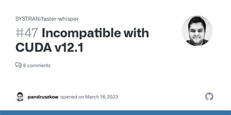 Incompatible With Cuda V121 · Issue 47 · Systranfaster Whisper · Github