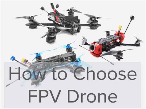 Choosing Your First Fpv Drone A Dummies Guide