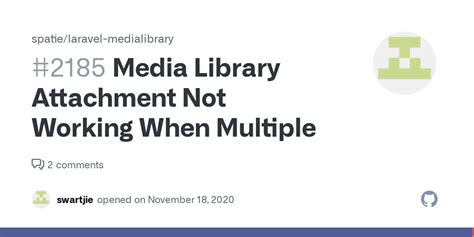 Media Library Attachment Not Working When Multiple · Issue 2185