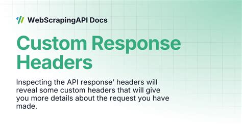 Custom Response Headers WebScrapingAPI Docs