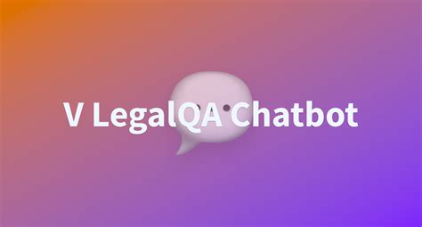 v legalqa chatbot a hugging face space by sunbv56