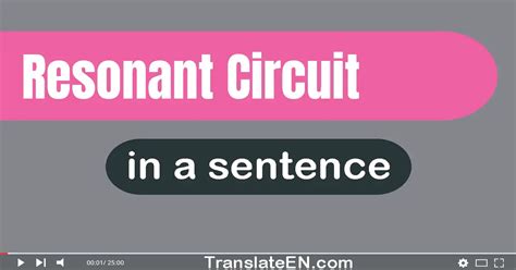 Resonant Circuit In A Sentence