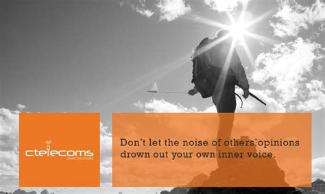 Ctelecoms Consolidated Telecoms On Linkedin اترك كلام الاخرين جانبا وانصت الى صوتك الداخلي‎