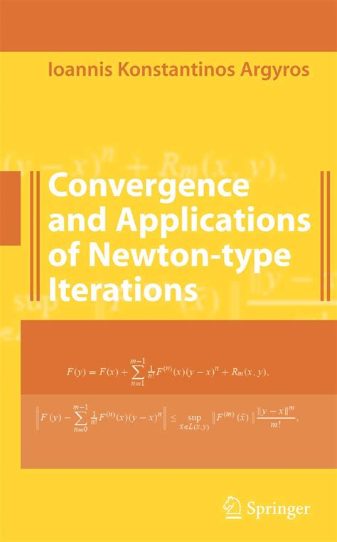 Convergence And Applications Of Newton Type Iterations Argyros Ioannis K 9780387727417
