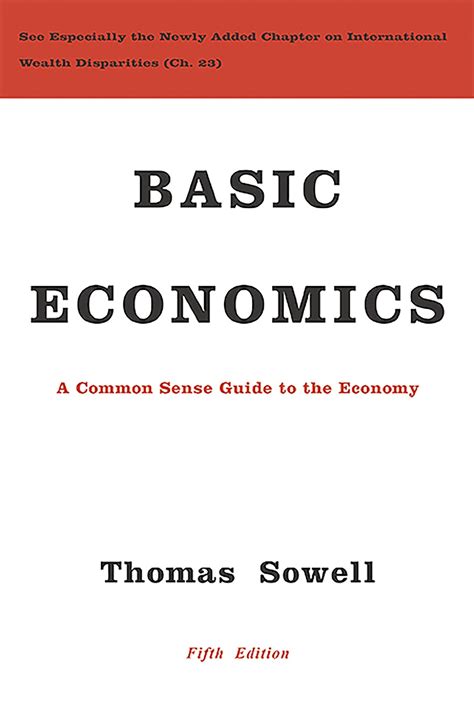 Basic Economics A Common Sense Guide To The Economy Sowell Thomas