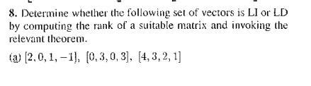 Solved Determine Whether The Following Set Of Vectors Is Chegg