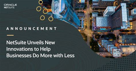 Anele Buthelezi On Linkedin Netsuite Unveils New Innovations To Help Businesses Do More With Less