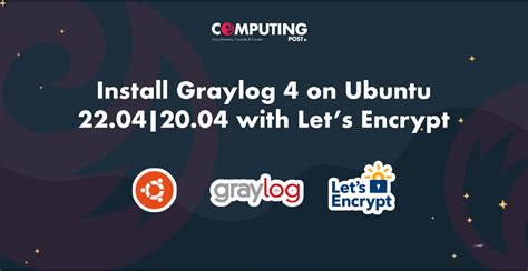 install graylog 4 on ubuntu 22 04 20 04 with let s encrypt by
