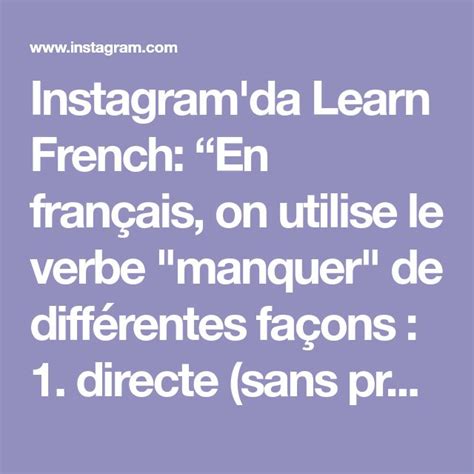 Instagramda Learn French En Français On Utilise Le Verbe Manquer De Différentes Façons 1