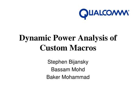 Ppt Dynamic Power Analysis Of Custom Macros Powerpoint Presentation