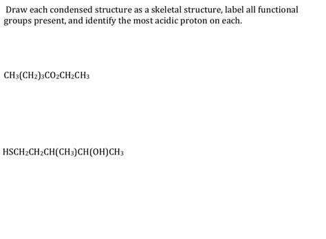 Solved Draw Each Condensed Structure As A Skeletal Chegg Com