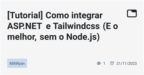 Tutorial Como Integrar Aspnet E Tailwindcss E O Melhor Sem O Node