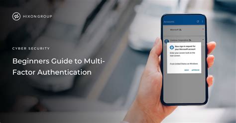 Beginners Guide To Multi Factor Authentication Hixon Group