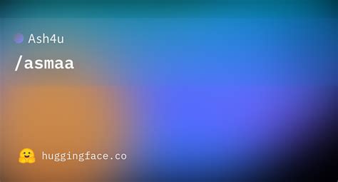 Ash4uasmaa · Hugging Face